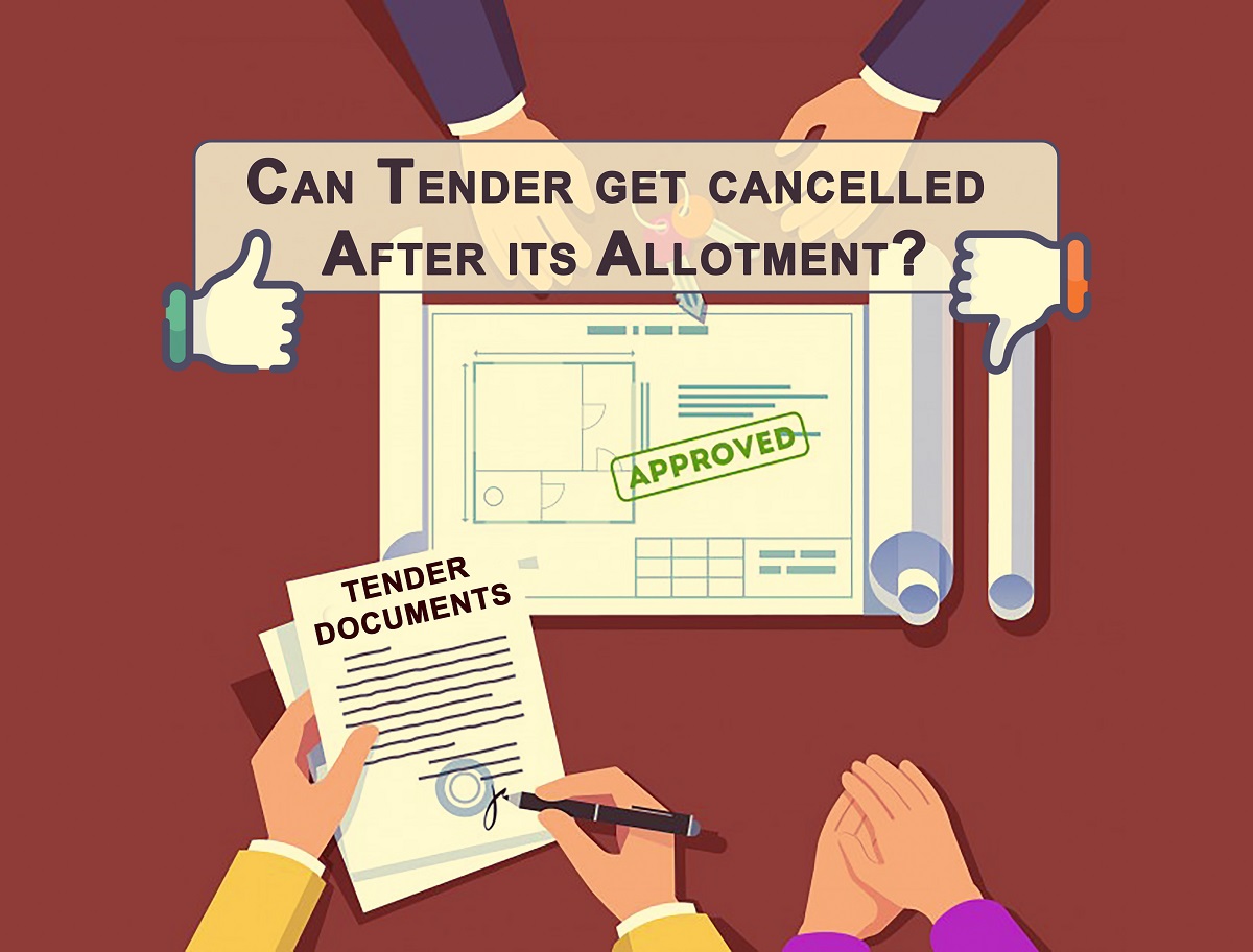 Cancellation of Tender After Allotment: Most Horrible Deed