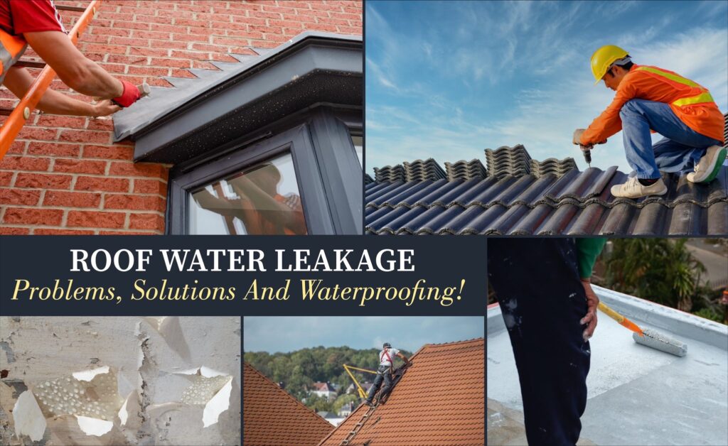 How To Stop Water Leakage From Roof? 8 Proven Ways
